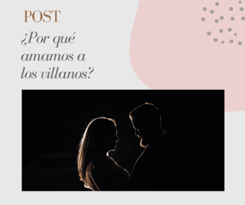 ¿Por qué amamos a los villanos? - PATRICIA GARCÍA FERRER
